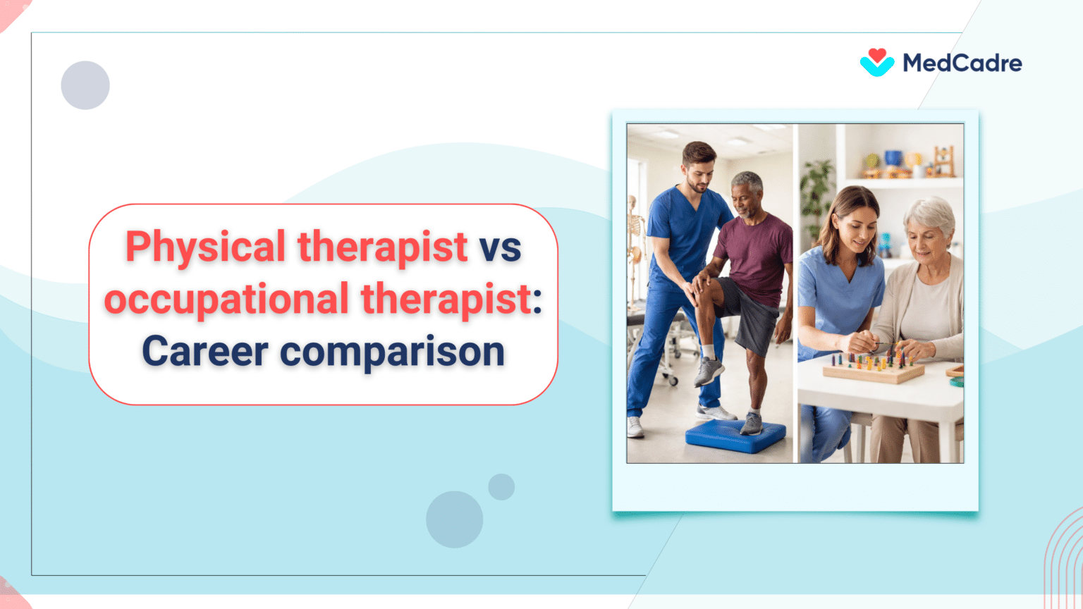 Physical therapy vs occupational therapy: Pay, growth & differences
